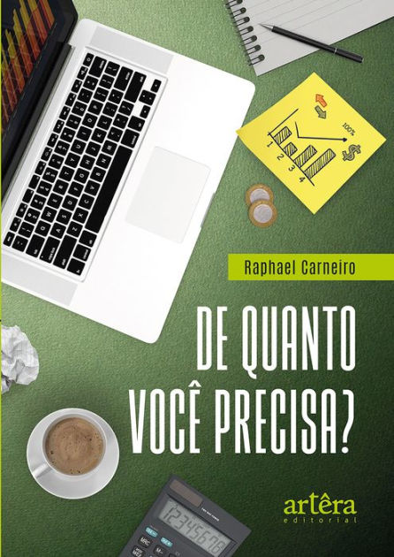 De Quanto Você Precisa? by Raphael Carneiro | eBook | Barnes & Noble®