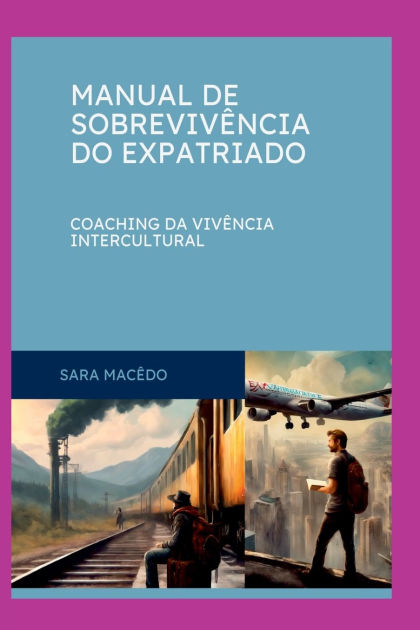 Manual De Sobreviv ncia Do Expatriado by Sara Mac Do, Paperback | Barnes & Noble®