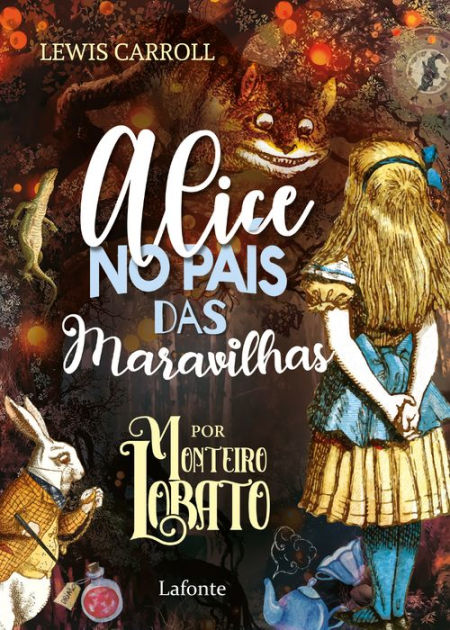 Alice no País das Maravilhas: Por Monteiro Lobato by Lewis Carroll | eBook | Barnes & Noble®