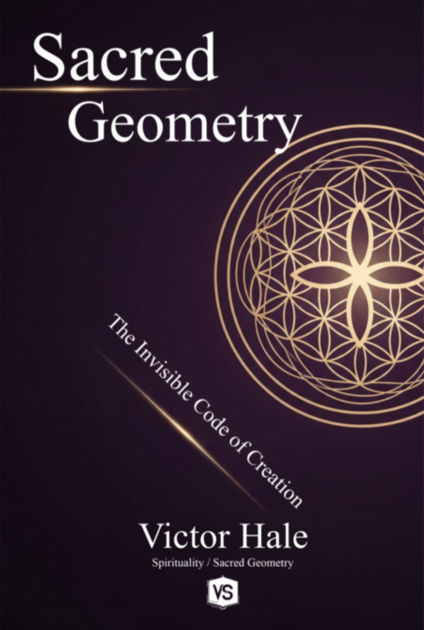 Sacred Geometry by Victor Hale, Virginia Santos | eBook | Barnes & Noble®
