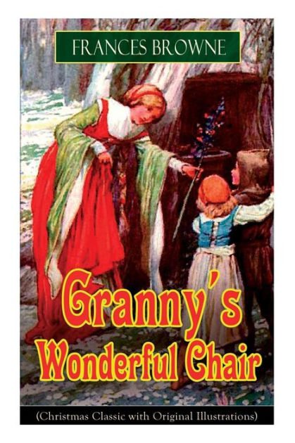 Granny's Wonderful Chair (Christmas Classic with Original Illustrations ...