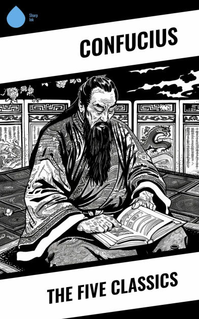 The Five Classics by Confucius | eBook | Barnes & Noble®
