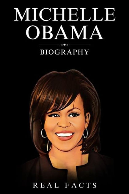 Michelle Obama Biography by Real Facts | eBook | Barnes & Noble®