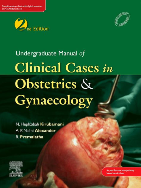 Undergraduate Manual of Clinical Cases in OBGY - E - Book by N.HEPHZIBAH KIRUBAMANI, Nalini A.P ...