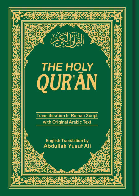 The Holy Qur'an: Transliteration in Roman Script with Arabic Text and English Translation by ...