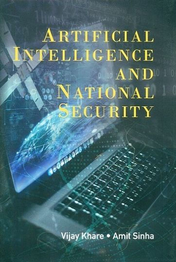 Artificial Intelligence and National Security by Vijay S. Khare, Amit Sinha, Hardcover | Barnes ...