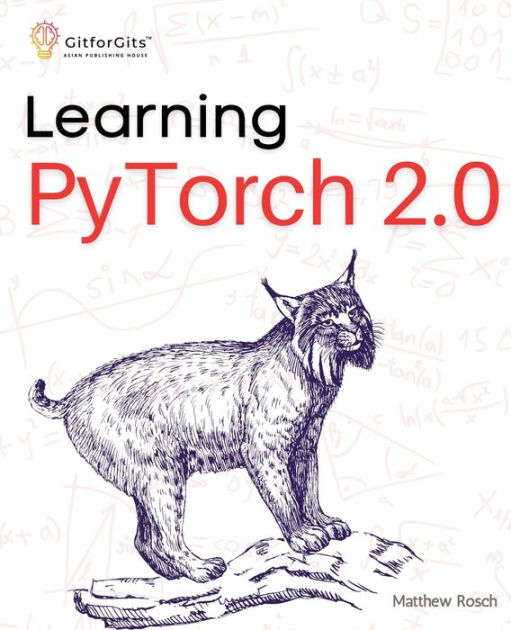 Learning Pytorch 20 Experiment Deep Learning From Basics To Complex 3347