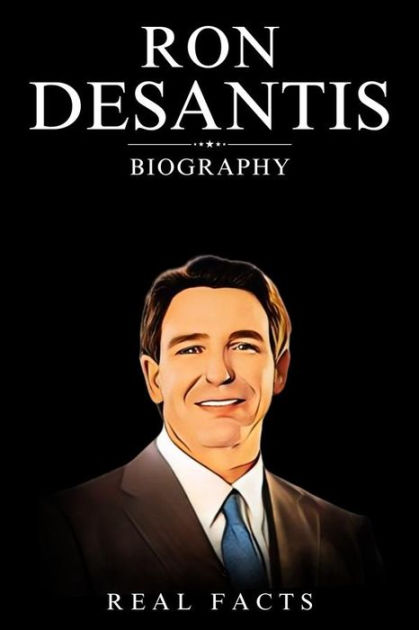 Ron DeSantis Biography by Real Facts | eBook | Barnes & Noble®