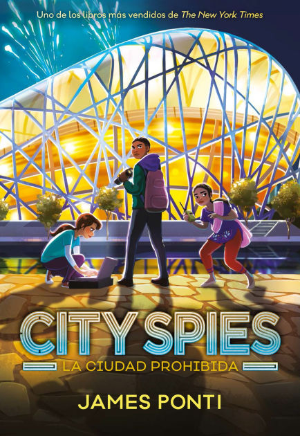 City Spies 3. La ciudad prohibida by James Ponti | eBook | Barnes & Noble®