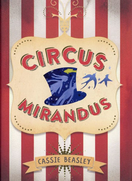 Circus Mirandus by Cassie Beasley, Diana Sudyka, Hardcover | Barnes ...