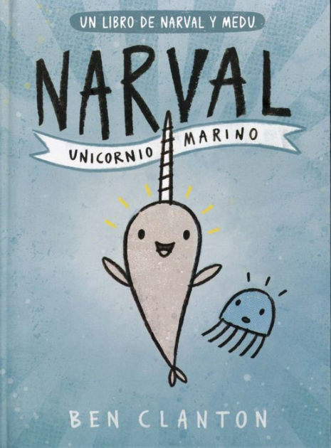 Narval unicornio marino (Un libro de Narval y Medu) / Narwhal: Unicorn ...