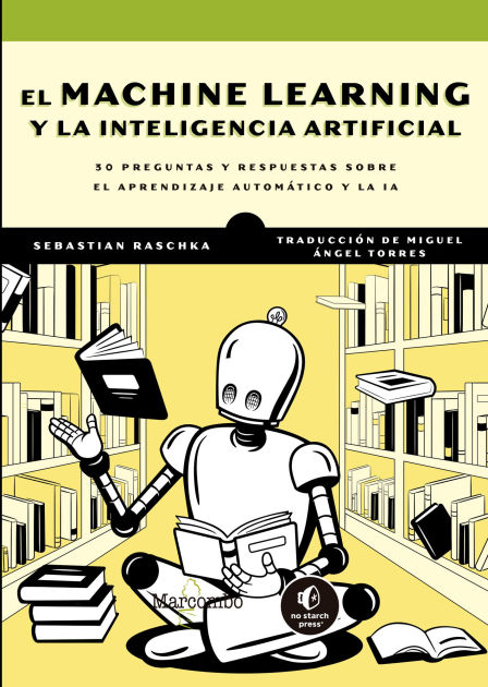 El Machine Learning y la inteligencia artificial: 30 preguntas y ...