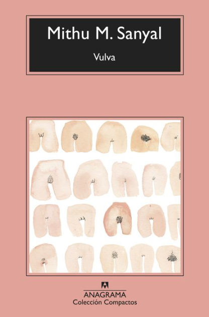 Vulva by Mithu Sanyal, Paperback | Barnes & Noble® Vulva by Mithu Sanyal, Paperback | Barnes & Noble®