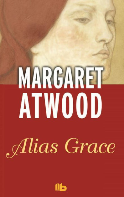 Alias Grace by Margaret Atwood, Paperback | Barnes & Noble®
