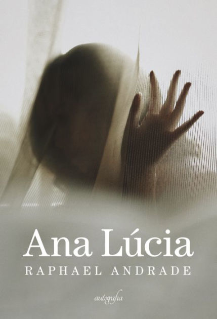 Ana Lúcia by Raphael Andrade | eBook | Barnes & Noble®