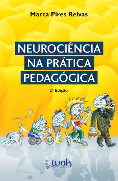Neurociência Na Prática Pedagógica By Marta Pires Relvas Ebook