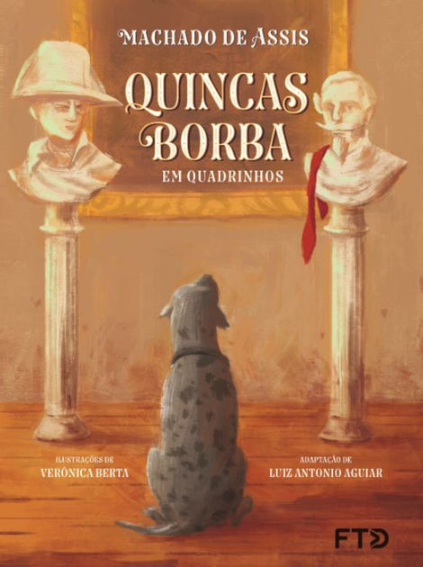 Quincas Borba em quadrinhos by Joaquim Maria Machado de Assis, Luiz Antônio Aguiar, Verônica ...