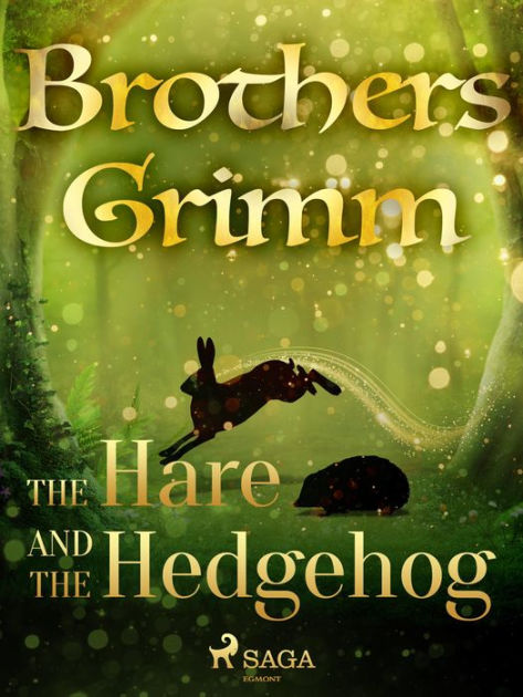 The Hare and the Hedgehog by Brothers Grimm | eBook | Barnes & Noble®