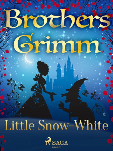 Little Snow-White by Brothers Grimm | eBook | Barnes & Noble®