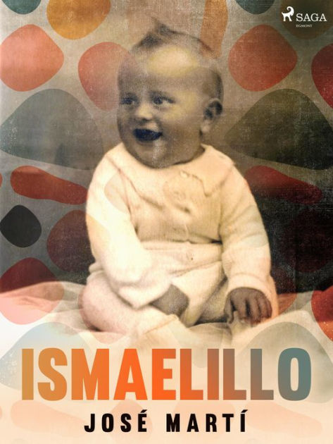 Ismaelillo by José Martí | eBook | Barnes & Noble®