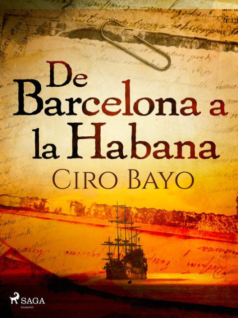 De Barcelona a La Habana by Ciro Bayo | eBook | Barnes & Noble® De Barcelona a La Habana by Ciro Bayo | eBook | Barnes & Noble®