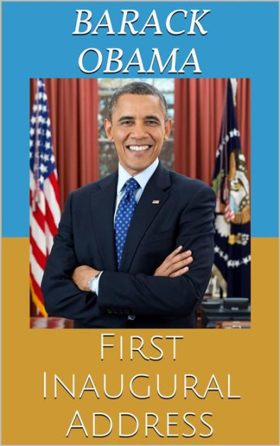 First Inaugural Address by Barack Obama | eBook | Barnes & Noble®