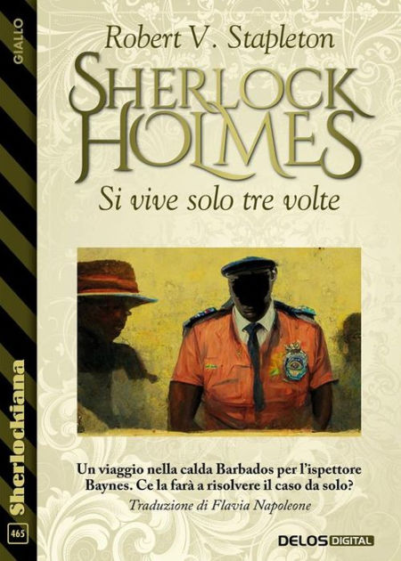 Sherlock Holmes - Si vive solo tre volte by Robert V. Stapleton | eBook | Barnes & Noble®