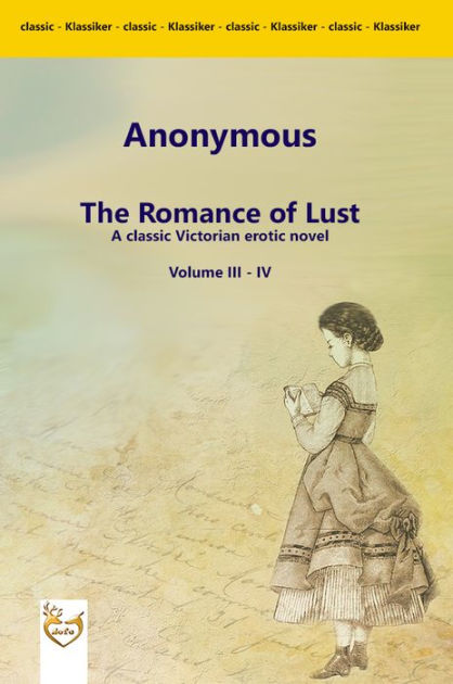 The Romance Of Ust A Classic Victorian Erotic Novel Volume Iii Iv By Anonymous Ebook