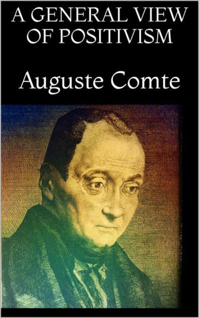 A General View of Positivism by Auguste Comte, Paperback | Barnes & Noble®