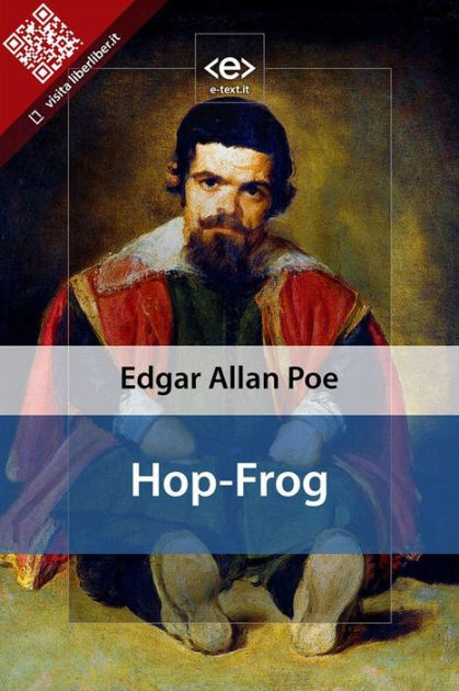Hop-Frog by Edgar Allan Poe | eBook | Barnes & Noble®