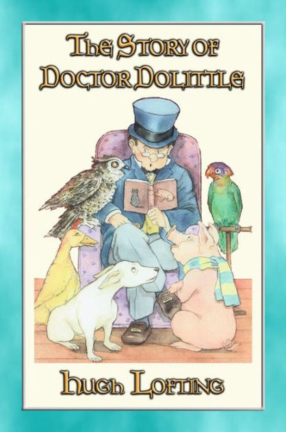 THE STORY OF DOCTOR DOLITTLE - Book 1 in the Dr. Dolittle series by ...