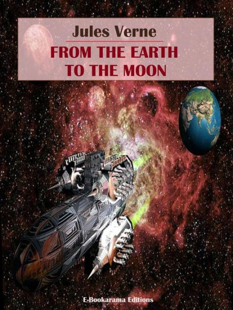 From the Earth to the Moon by Jules Verne, Paperback | Barnes & Noble®