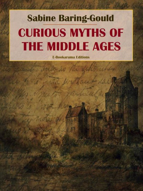 Curious Myths of the Middle Ages by Sabine Baring-Gould, Paperback ...