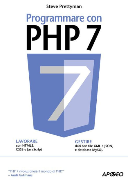 Programmare con PHP 7 by Steve Prettyman | eBook | Barnes & Noble®