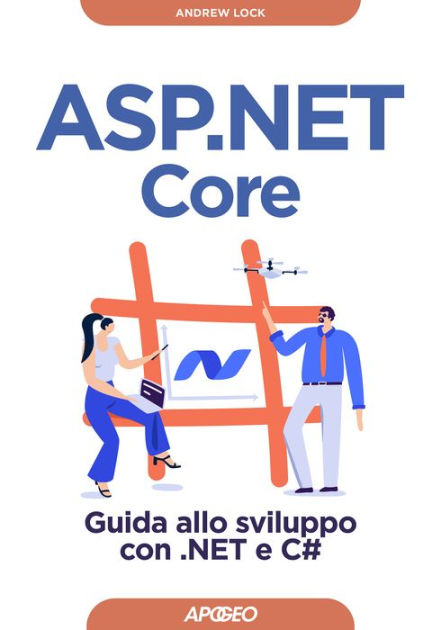 ASP.NET Core: Guida allo sviluppo con .NET e C# by Andrew Lock | eBook | Barnes & Noble®