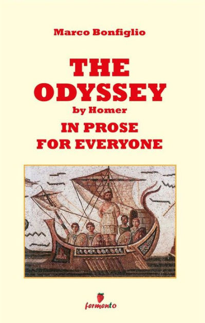 The Odyssey in prose for eveyone by Marco Bonfiglio | eBook | Barnes ...