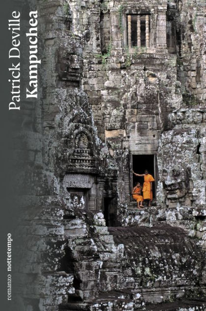 Kampuchea by Patrick Deville | eBook | Barnes & Noble®