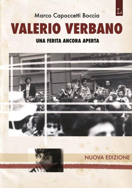 Valerio Verbano - Una ferita ancora aperta by Marco Capoccetti Boccia ... Valerio Verbano - Una ferita ancora aperta by Marco Capoccetti Boccia ...