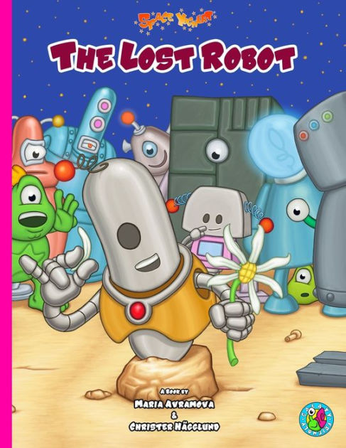 The Lost Robot by Christer Hïgglund, Maria Avramova, Paperback | Barnes & Noble®