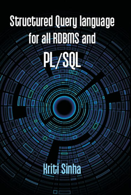 Structured Query Language For All Rdbms And Pl Sql Sql Pl Sql By Kriti Sinha Ebook Barnes