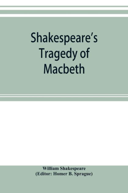 Shakespeare's Tragedy of Macbeth by William Shakespeare, Paperback ...
