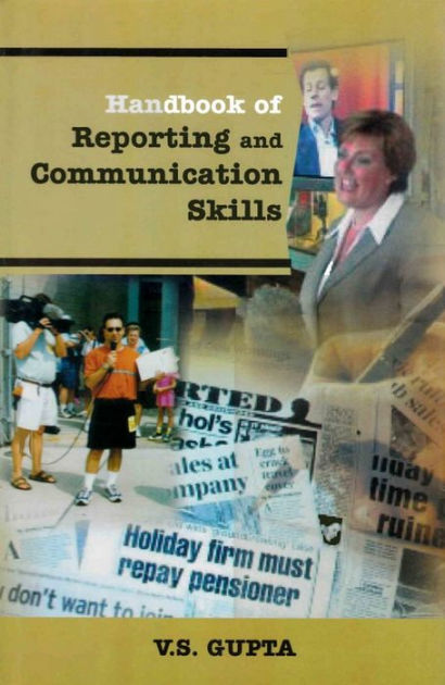 Handbook of Reporting and Communication Skills: Companion Volume to Handbook of Journalism and ...