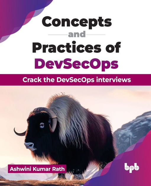 Concepts And Practices Of Devsecops Crack The Devsecops Interviews By