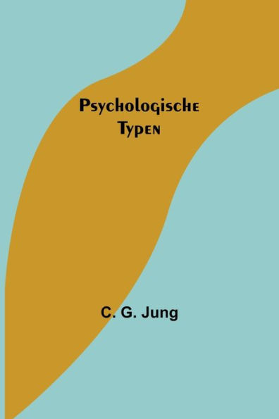 Psychologische Typen by C. G. Jung, Paperback | Barnes & Noble® Psychologische Typen by C. G. Jung, Paperback | Barnes & Noble®