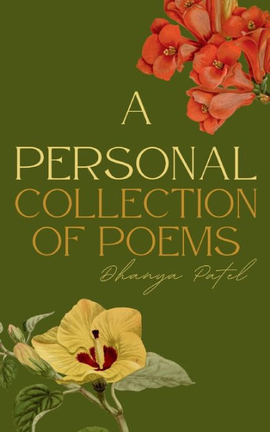 A personal collection of poems by Dhanya Patel, Paperback | Barnes & Noble®