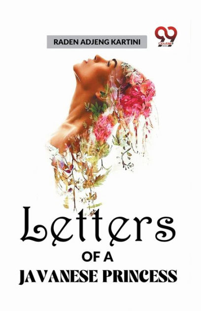 Letters Of A Javanese Princess by Kartini Raden Adjeng, Paperback ...