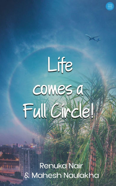 Life comes a Full Circle! by Renuka Nair, Paperback | Barnes & Noble®