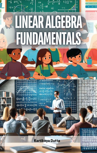 Linear Algebra Fundamentals by Kartikeya Dutta | eBook | Barnes & Noble®
