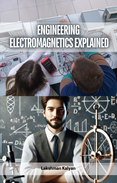 Engineering Electromagnetics Explained by Lakshman Kalyan | eBook | Barnes & Noble®