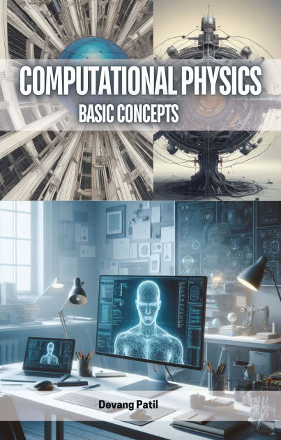 Computational Physics: Basic Concepts by Devang Patil | eBook | Barnes & Noble®